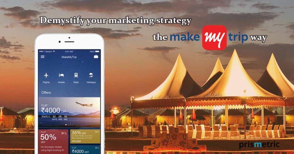 MakeMytrip Marketing Strategies Simplified - Prismetric
