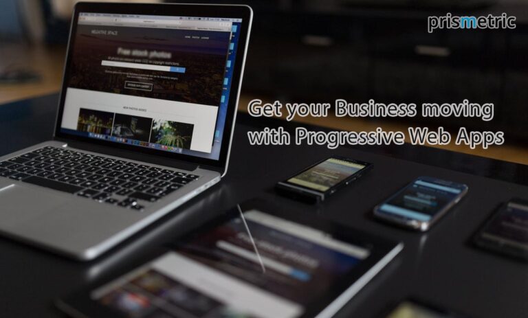 Get your Business moving with Progressive Web Apps: Tips to Get Started ...