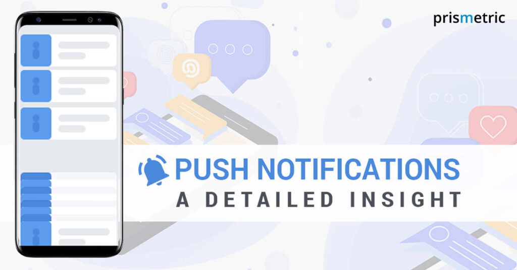 Push Notifications- Types, Importance, Benefits - Prismetric