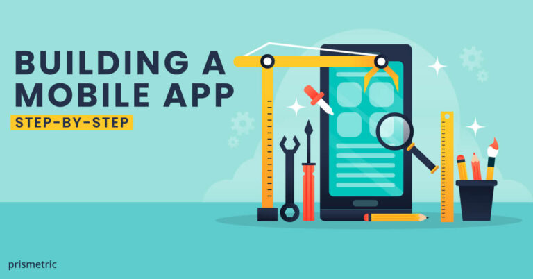 Mobile App Development Steps: A Path to Build Stunning Products