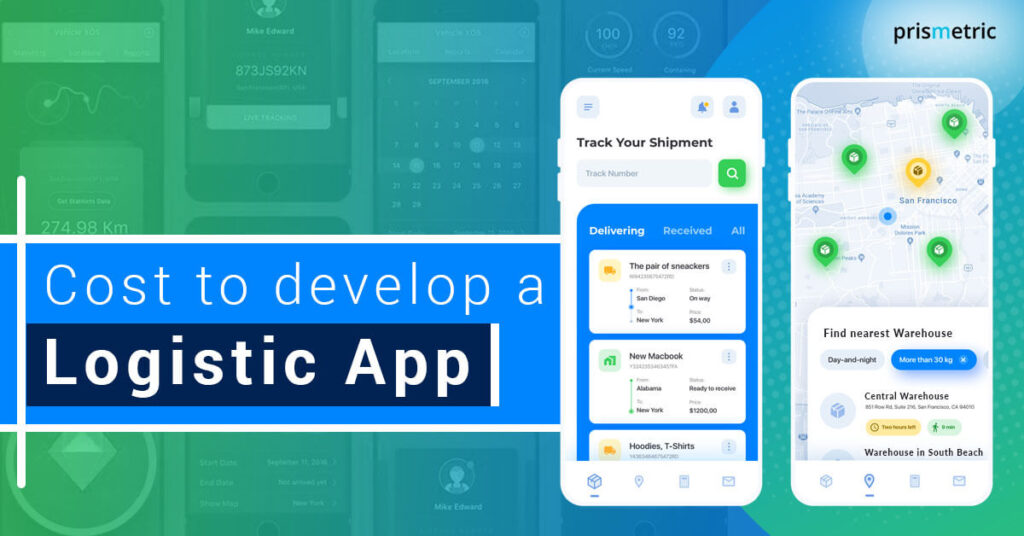 Logistics App Development Cost: Know Everything In Detail - Prismetric