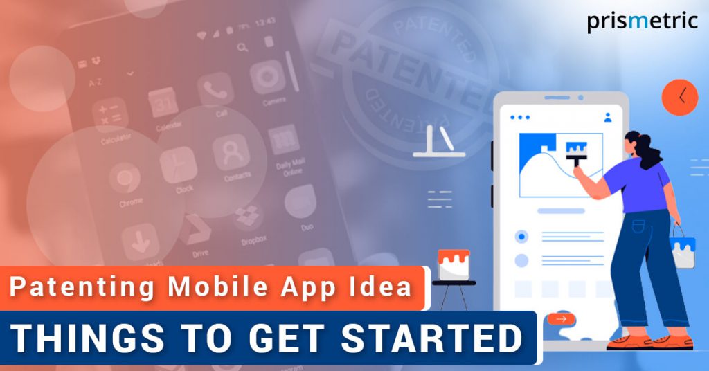 Patenting mobile app idea- its importance and how it is done - Prismetric