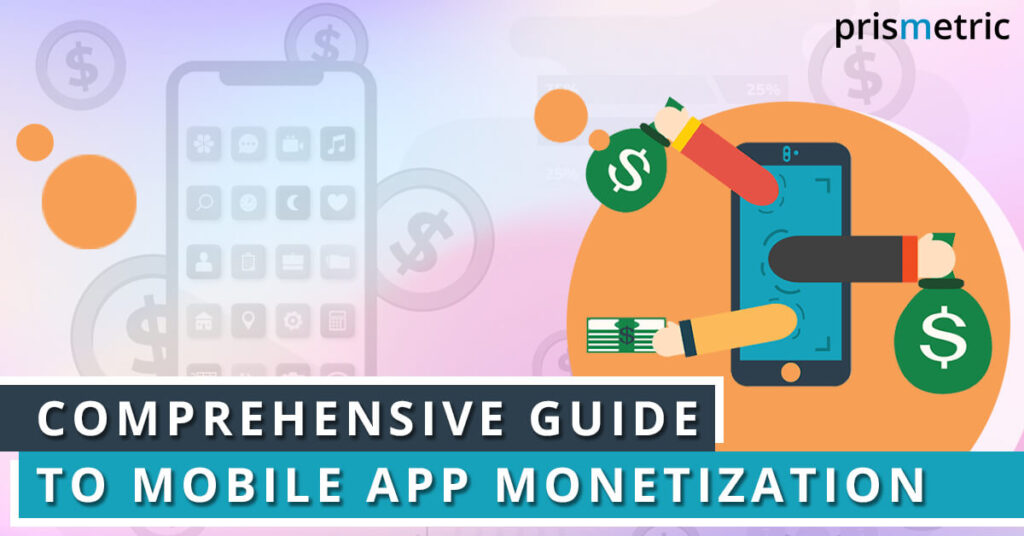 Comprehensive Guide to Mobile App Monetization: Strategies and Models ...