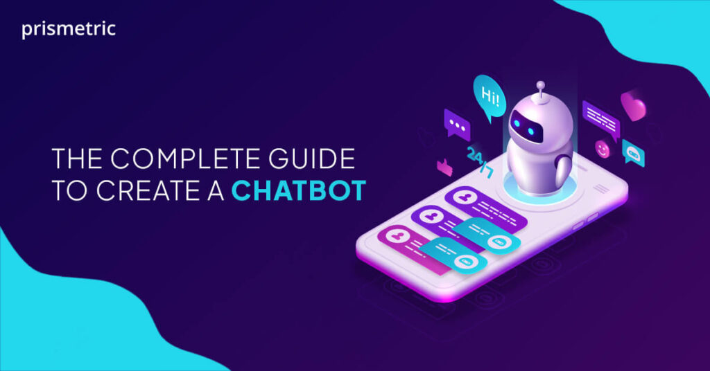 How to Create a Chatbot in 2025 - Prismetric