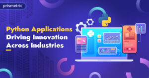 Python Applications: How Businesses Leverage Python for Success