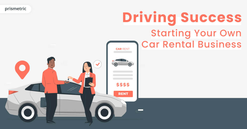 Car Rental Business - How to Start and succeed in this digital age?