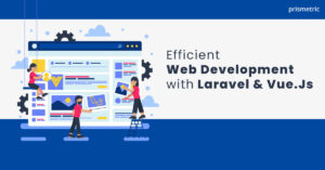 Why Laravel with VueJS is a better option for certain web app ...