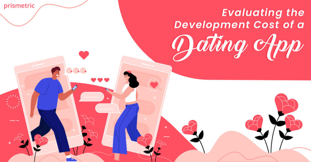 How Much Does it Cost to Develop a Dating App?