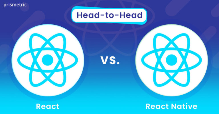 React vs React Native: Key Differences, Advantages and Limitations