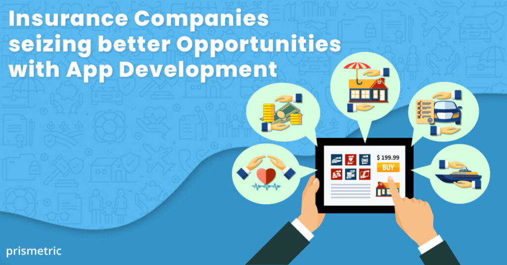 Insurance App Development Benefits; Innovative InsurTech Solutions