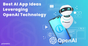 Top Artificial Intelligence App Ideas Using OpenAI
