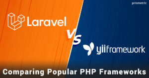 Laravel vs Yii – Which PHP Framework is right for your Project?
