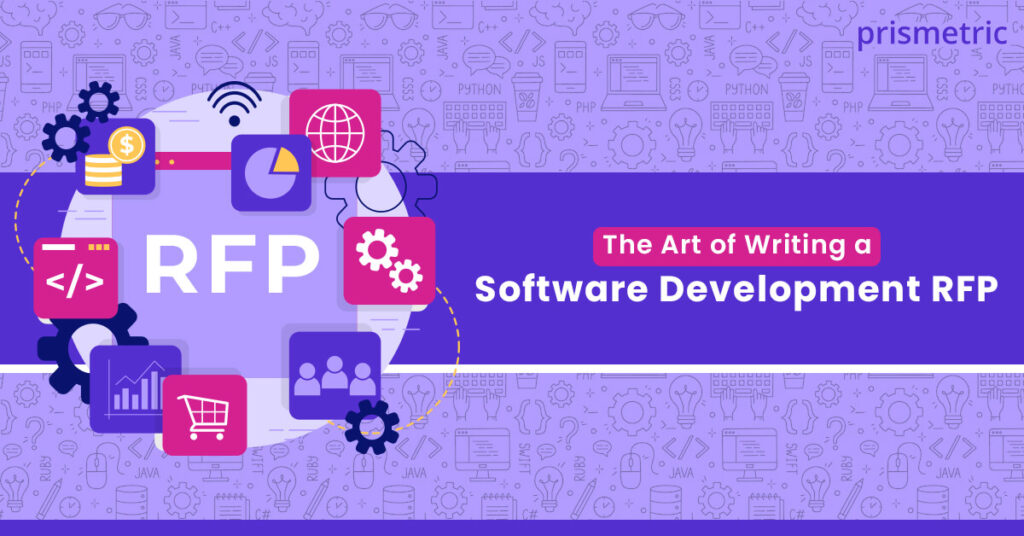 Guide to Writing an Effective Software Development RFP - Tips & Strategies