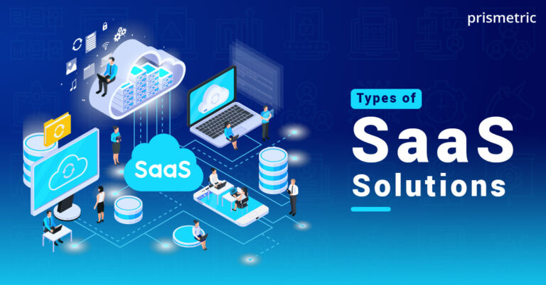 The Ultimate Breakdown of Types of SaaS Solutions - Prismetric