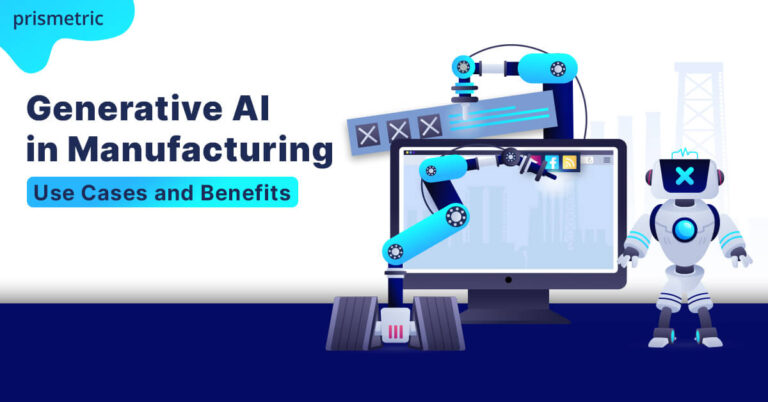 Generative AI in Manufacturing: Use Cases, Benefits and Implementation