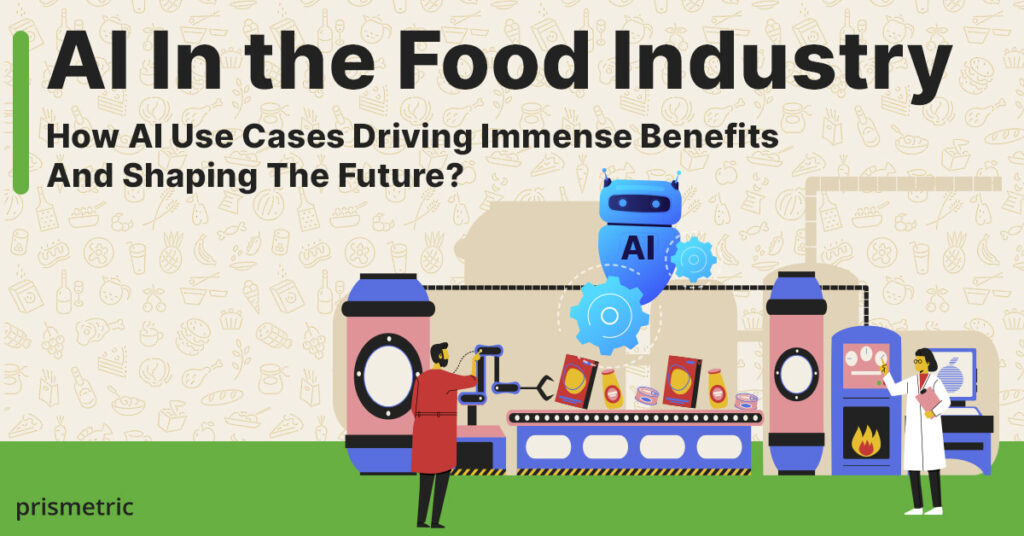 AI In Food Industry: Revolutionizing Food with AI and Robotics