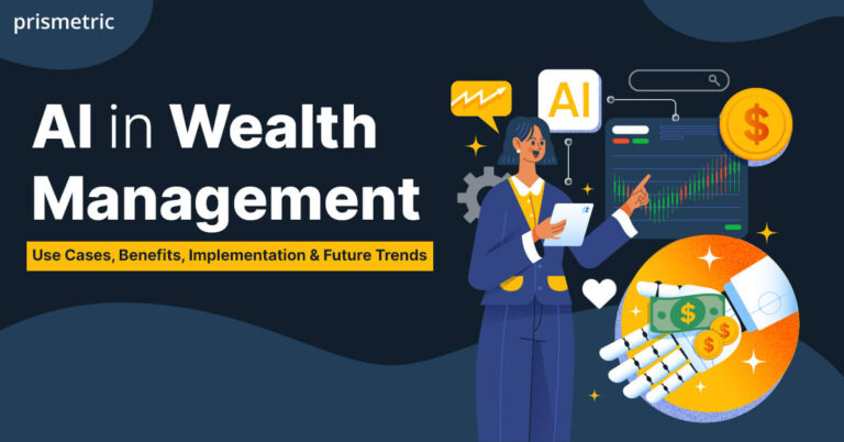 AI in Wealth Management: Use Cases, Benefits and Implementation