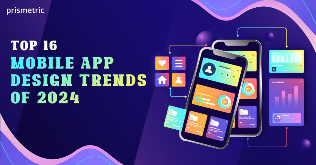 Top 16 Mobile App UI UX Design Trends to Follow in 2025
