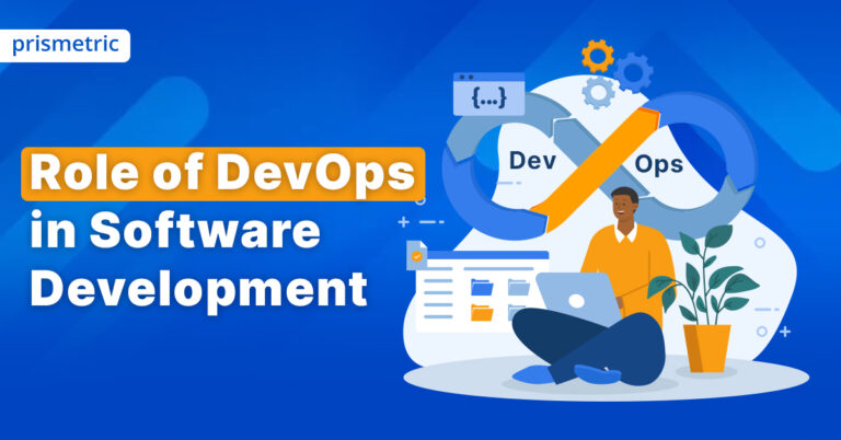 The Role of DevOps in Software Development - Prismetric
