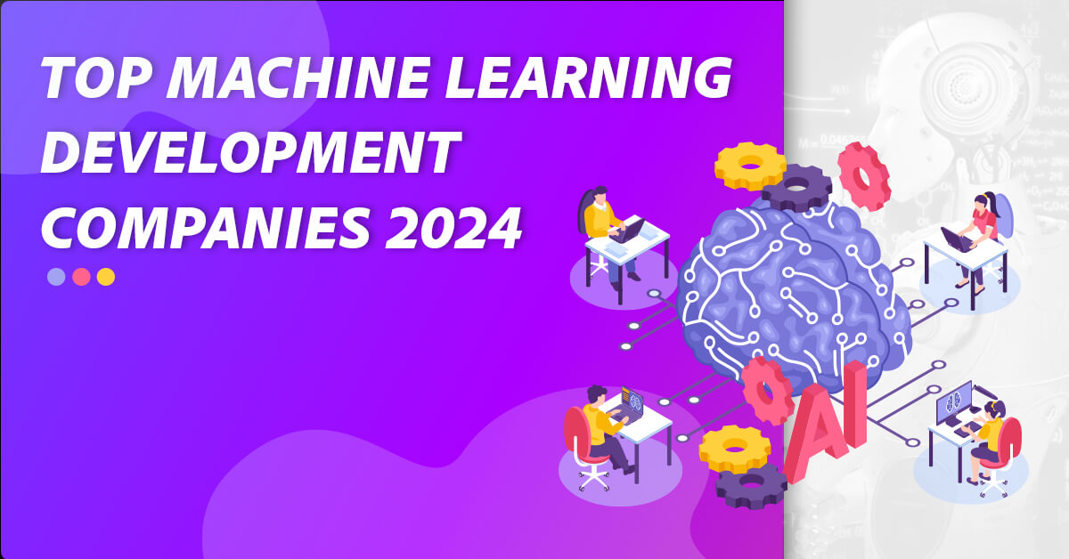 Top Machine Learning Consulting Companies In 2025