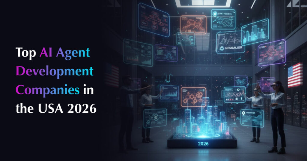 Top 10 AI Agent Development Companies in the USA 2026