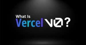 Vercel V0: Complete Guide for Developers and Entrepreneurs