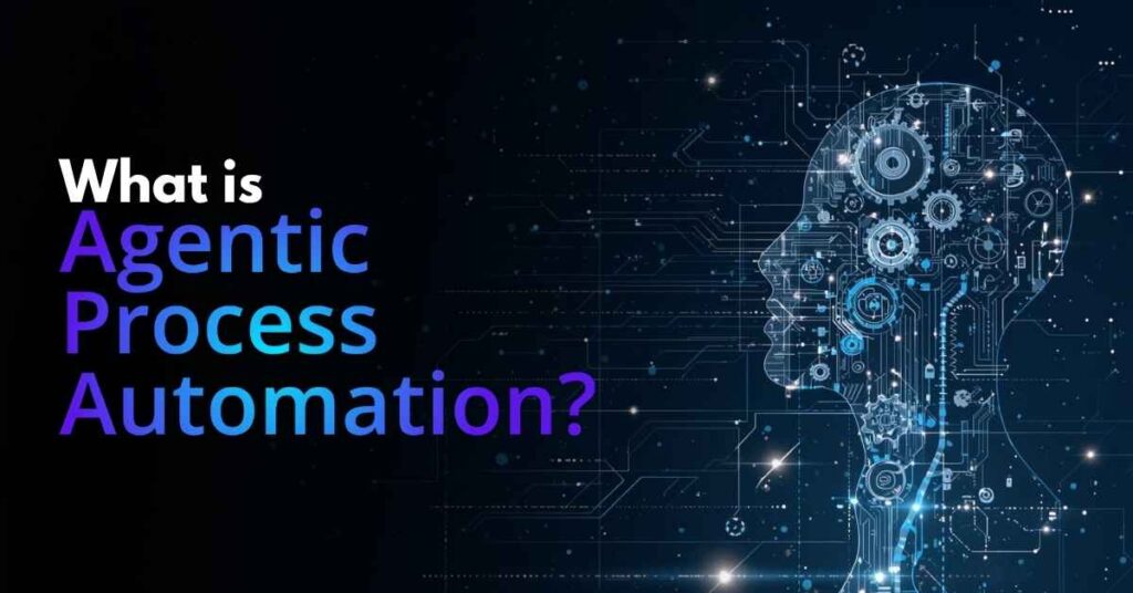 What is Agentic Process Automation? Complete Guide