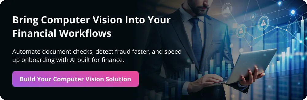 How Computer Vision Is Transforming Finance with Real Use Cases